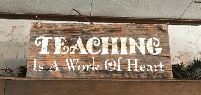 Teaching is A Work of Heart Sign Sign for Teachers - Etsy