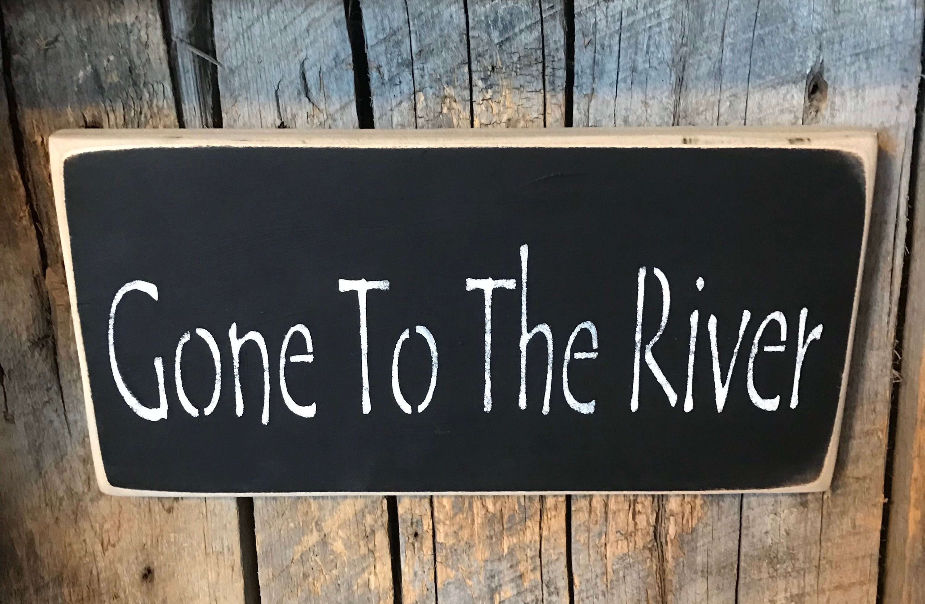 Gone to the River River Signs Gone Fishing Sign River | Etsy