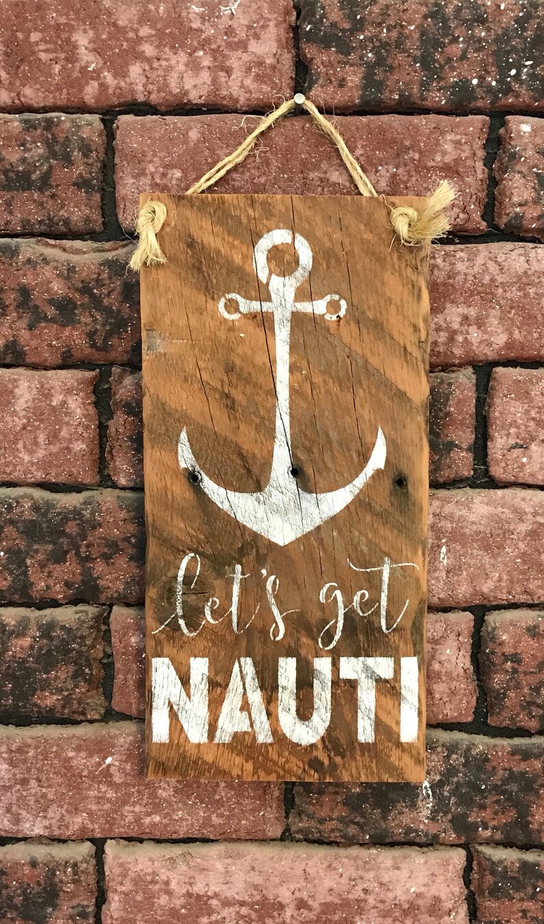Let's Get Nauti Sign Barn Wood Sign Nautical Wall - Etsy