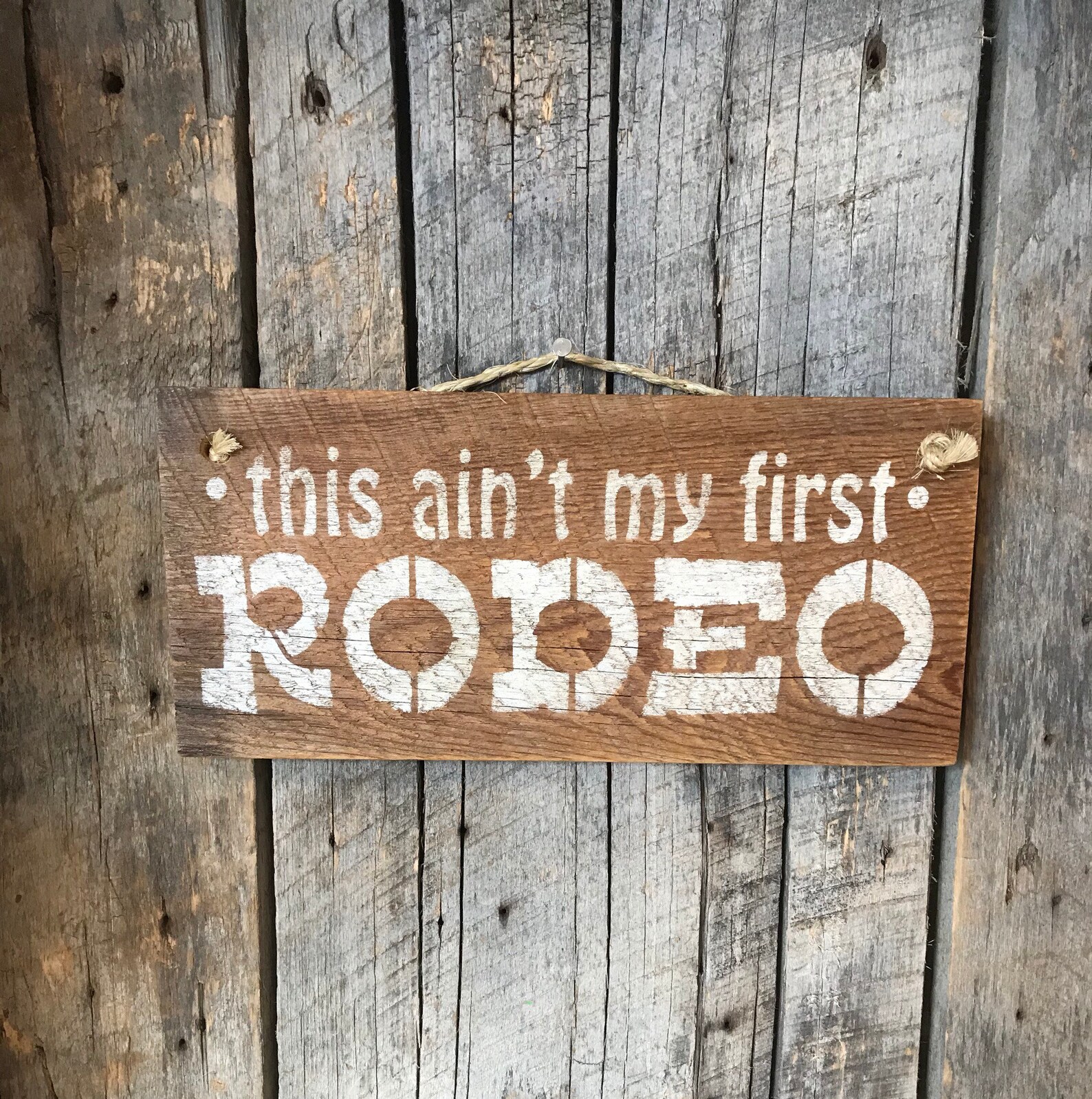 This Ain't My First Rodeo Plaque Barn Wood Sign Rustic | Etsy