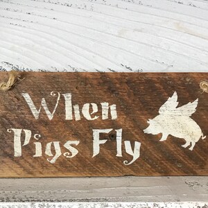 When Pigs Fly Sign Barn Wood Sign Rustic Wall Decor Humorous Wall Art ...