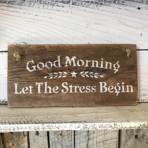 Good Morning Sign Stress Relief Gift Kitchen Sign Home Wall Decor Good ...