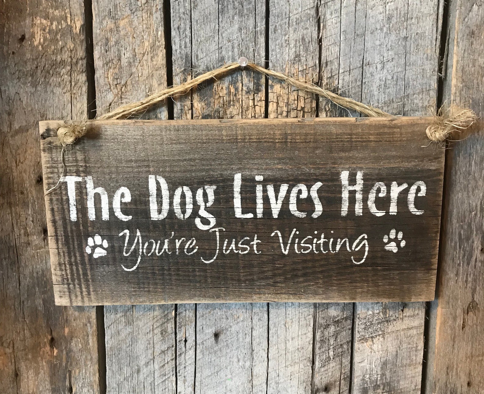 The Dog Lives Here You're Just Visiting Barn Wood Sign - Etsy