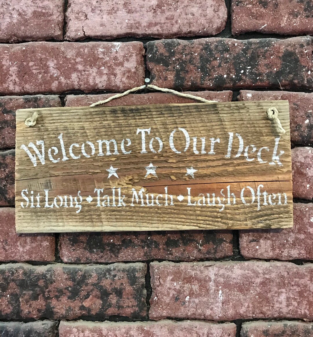 Welcome to Our Deck Sign Sit Long Talk Much Laugh Often Welcome Sign ...
