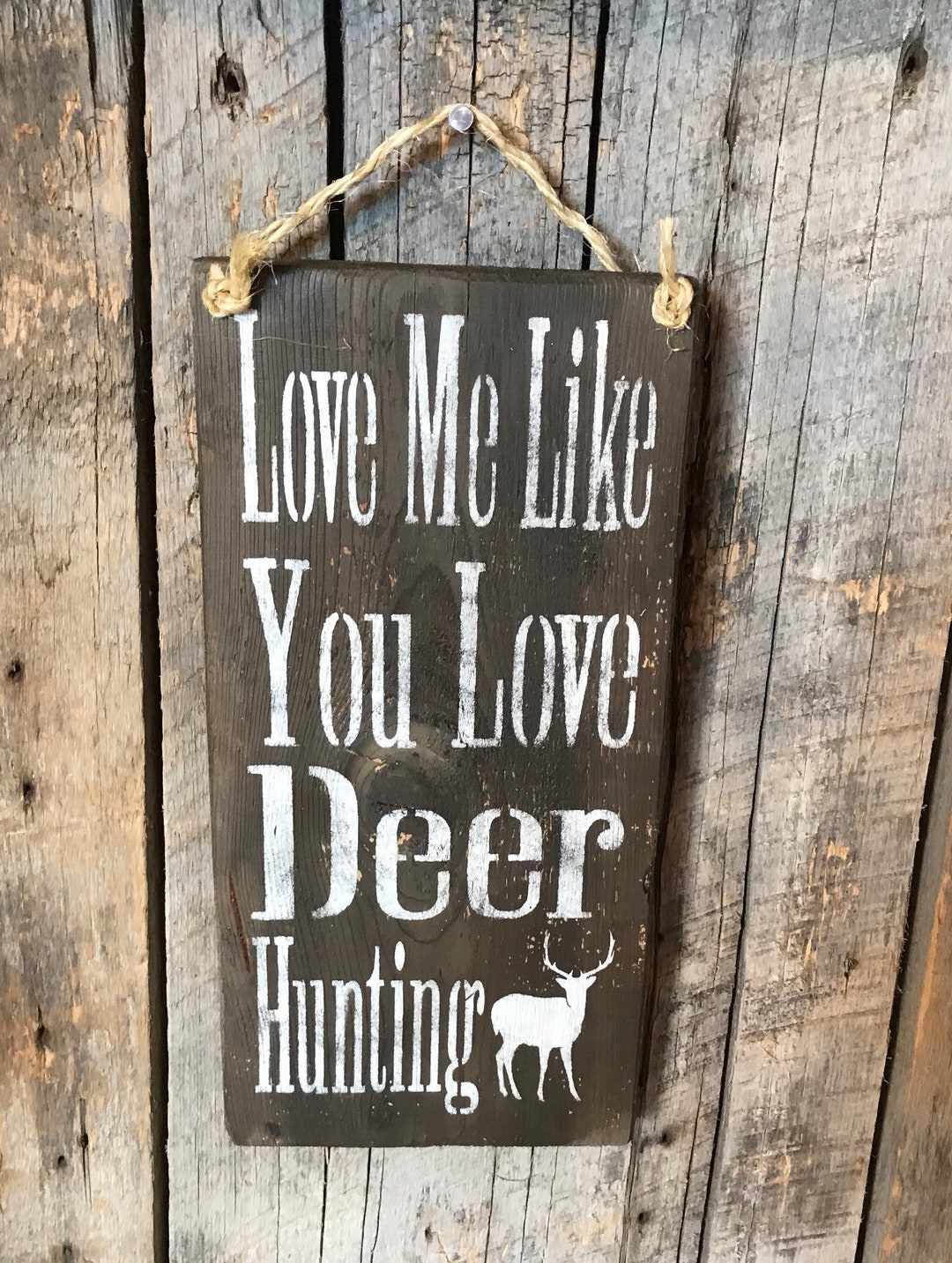 Love Me Like You Love Deer Season Deer Hunting Gifts Deer Hunter Gift ...