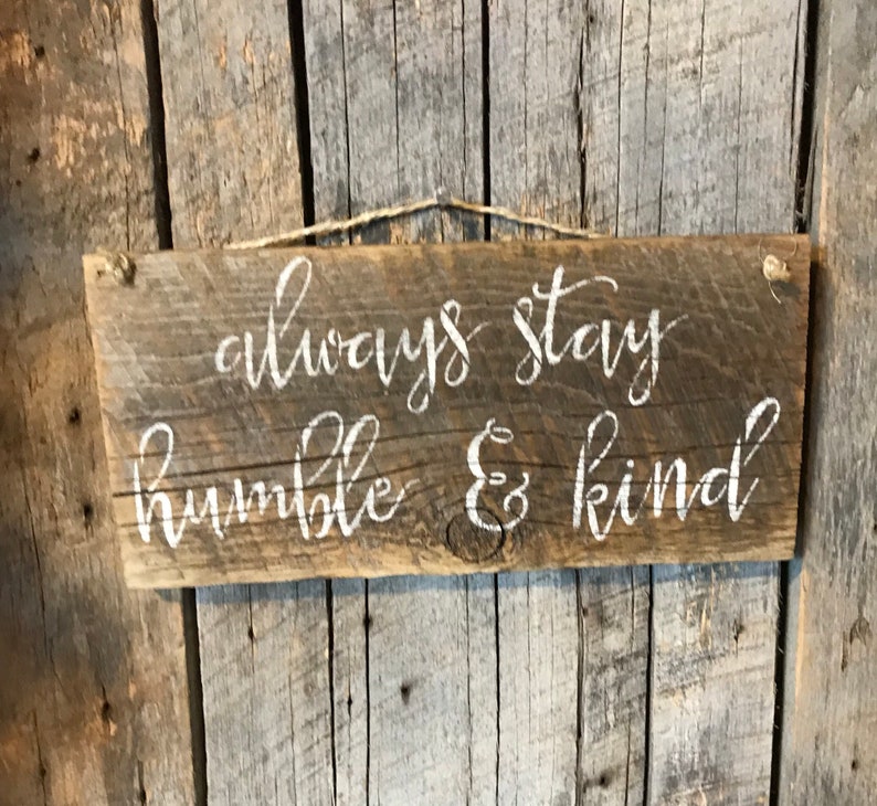 Always Stay Humble and Kind Sign Be Kind Wall Art Kindness - Etsy