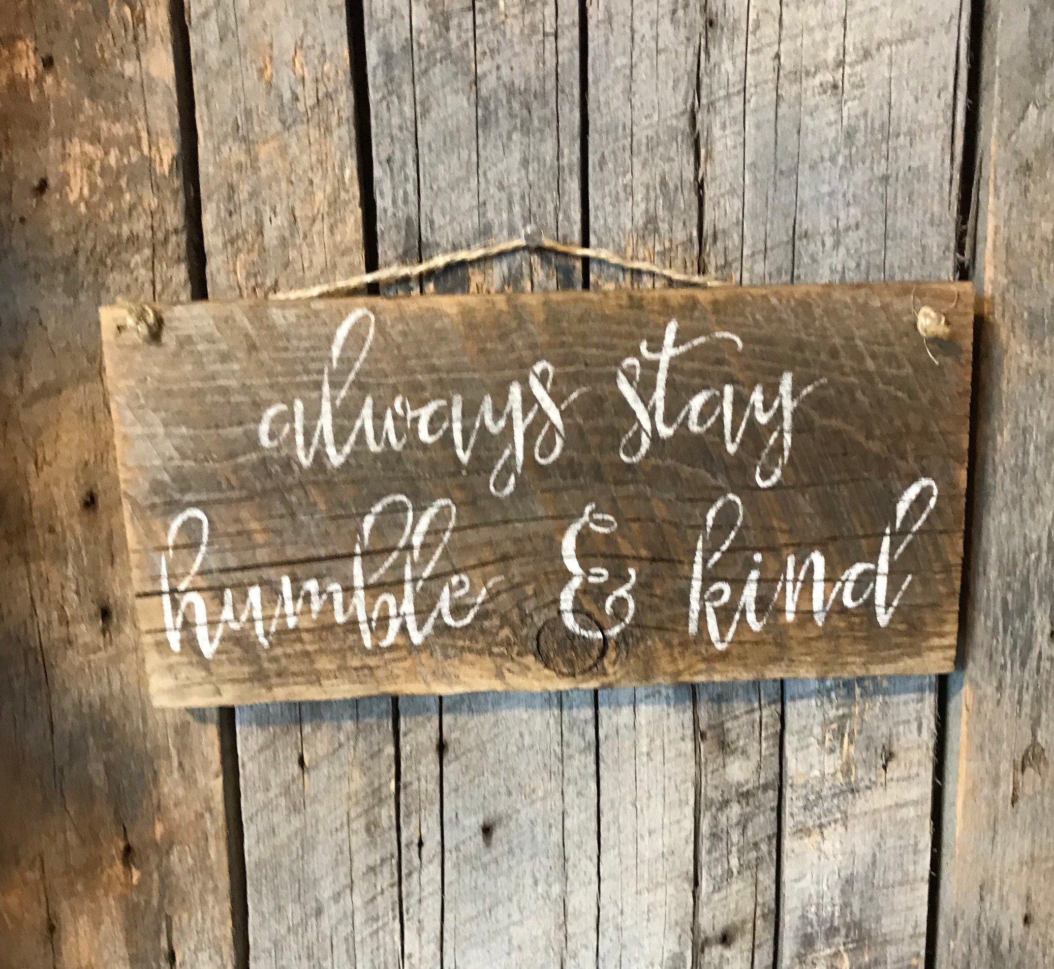 Always Stay Humble And Kind Sign Be Kind Wall Art Kindness | Etsy