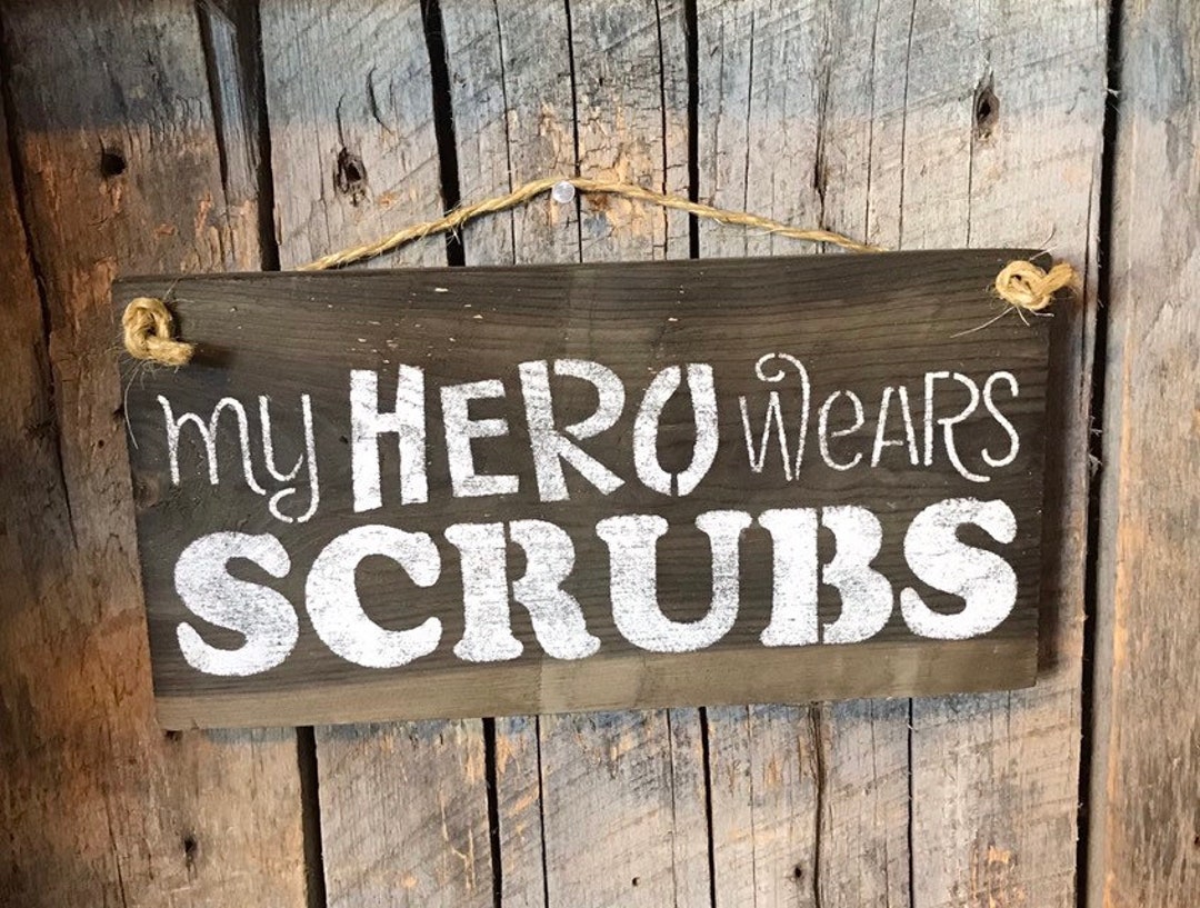 My Hero Wears Scrubs Sign Gift for Nurses Medical Professional Doctor ...