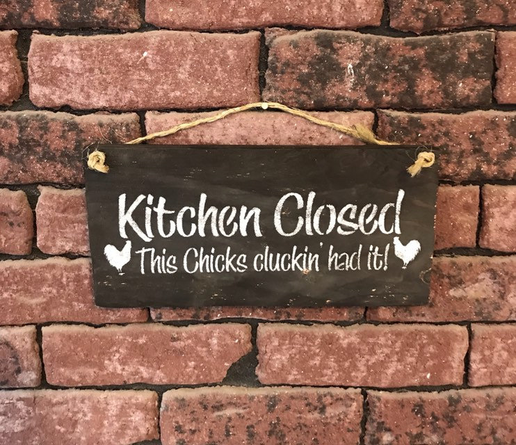 Kitchen Closed Sign This Chicks Cluckin' Had It - Etsy