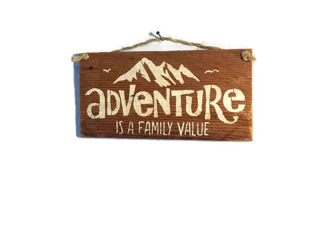 Adventure Sign Family Values Sign Adventure Wall Art Family Gifts ...