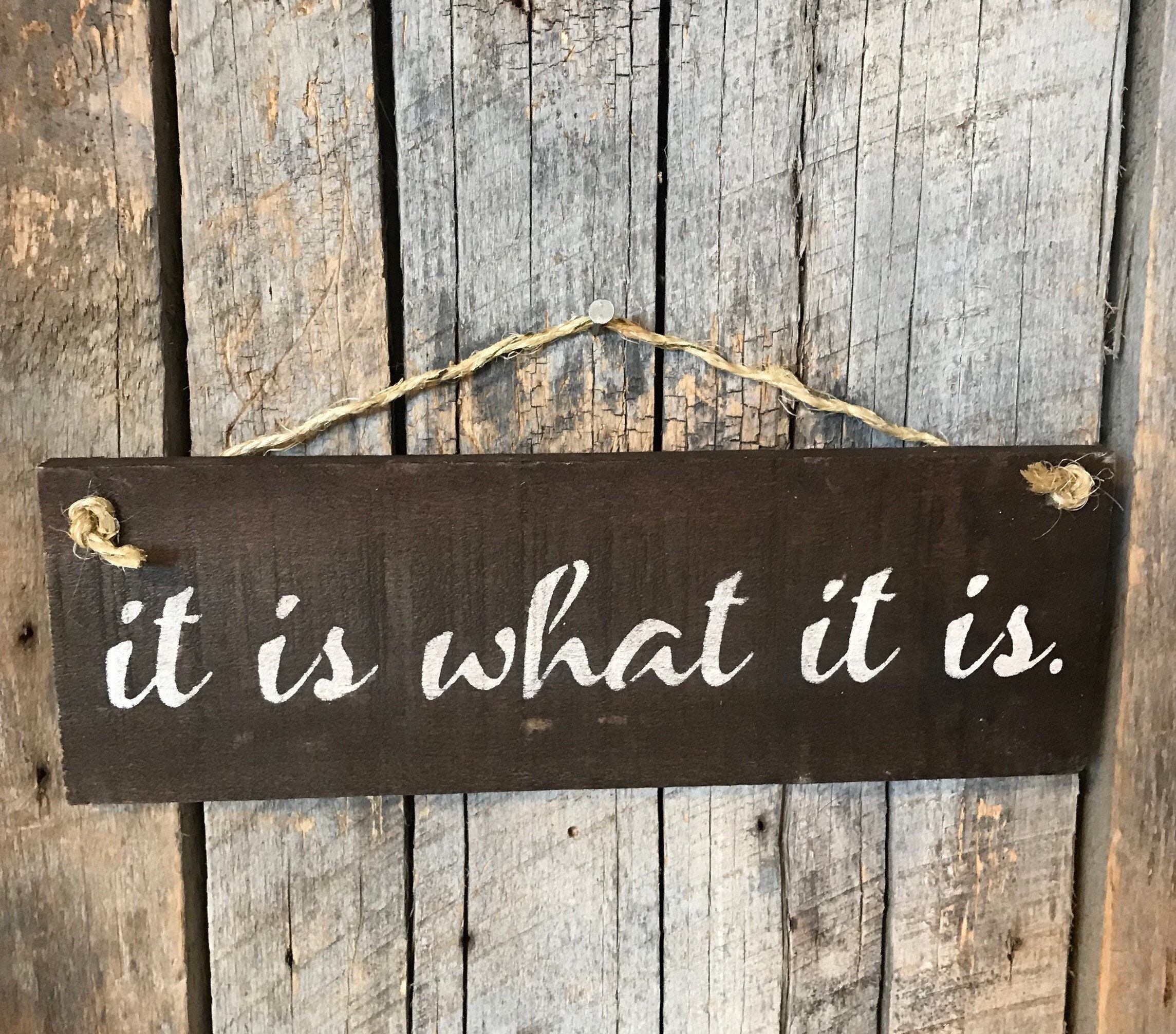 It Is What It Is Sign Wood Hanging Sign Gifts For Mom | Etsy