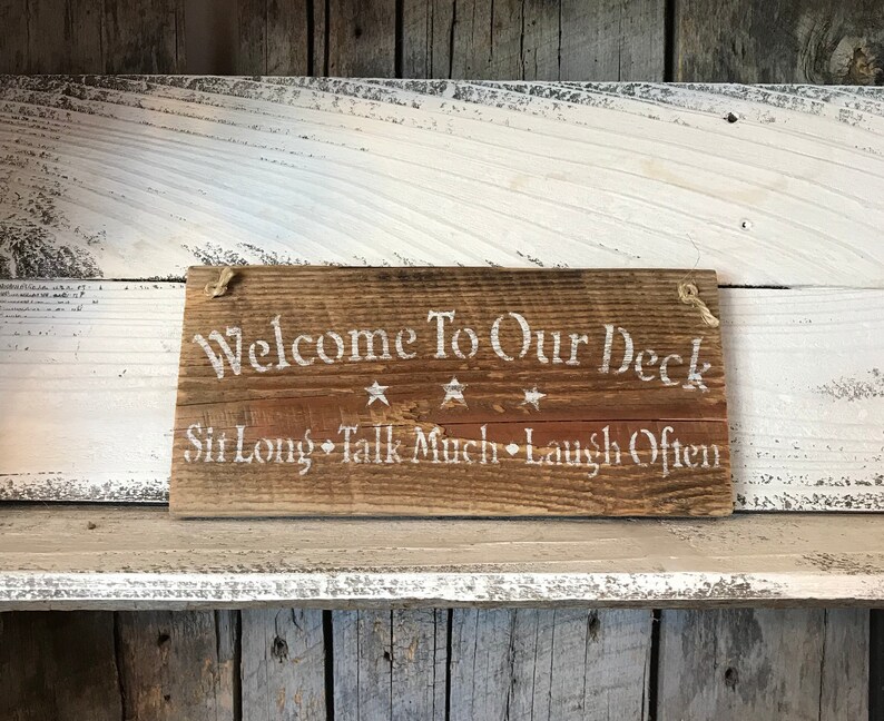 Welcome to Our Deck Sign Sit Long Talk Much Laugh Often - Etsy