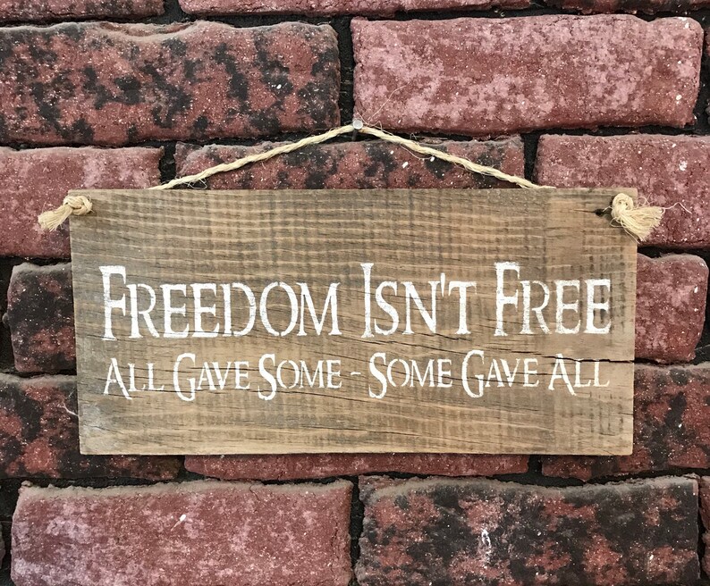 Freedom Isn't Free All Gave Some Some Gave All | Etsy