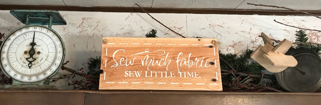 Sewing Signs Sew Much Fabric Sew Little Time Sign Barn Wood Sign Sewing ...