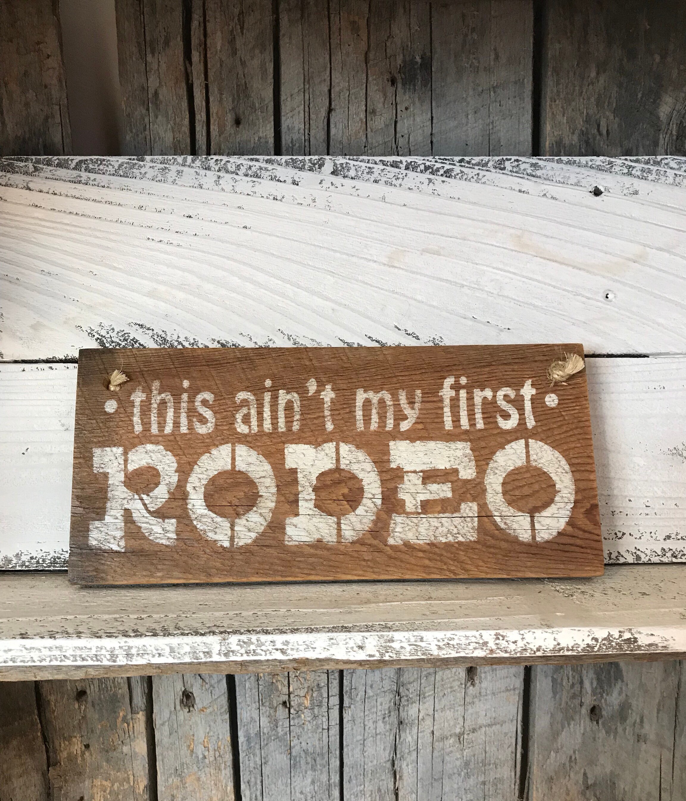 This Ain't My First Rodeo Plaque Barn Wood Sign Rustic | Etsy