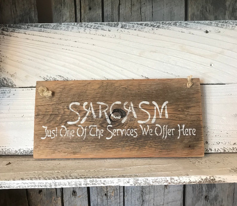 Sarcasm Sign Barn Wood Sign Home Wall Decor Sarcasm Gift - Etsy