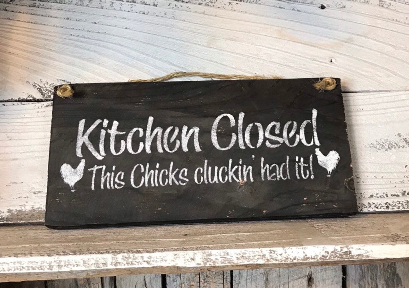 Kitchen Closed Sign This Chicks Cluckin' Had It | Etsy