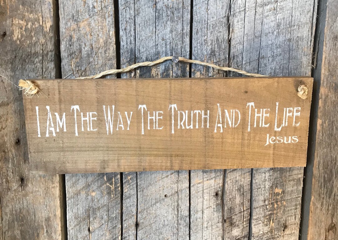 I Am the Way the Truth and the Life Sign Pallet Wood Sign Trust in the ...