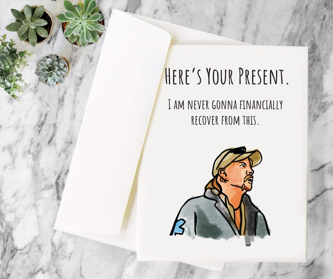 Printable Tiger King Birthday Card & Envelope - I'm Never Gonna ...