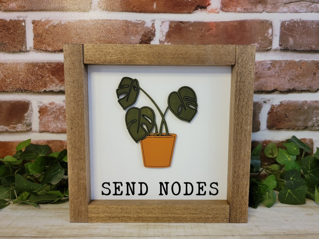 Send Nodes, Funny Plant Sign, Plant Lover Gift - Etsy