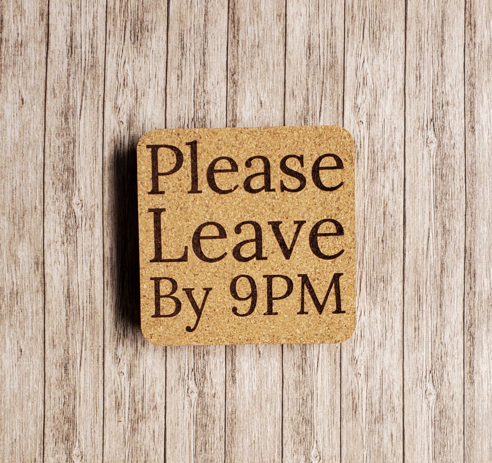 Please Leave by 9PM, Laser Engraved Cork Coaster Set, Sarcastic ...