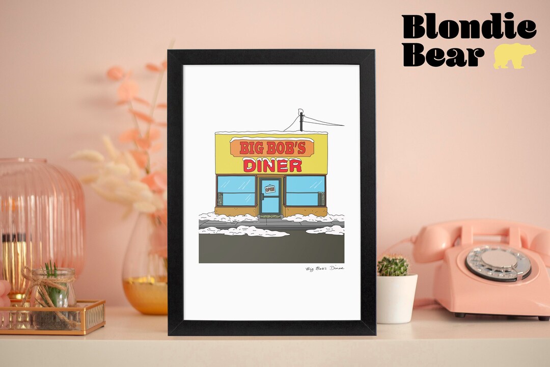 Bob's Burgers Print, Big Bob's Diner Print, Bob's Burgers Gifts, A4 8.3 ...