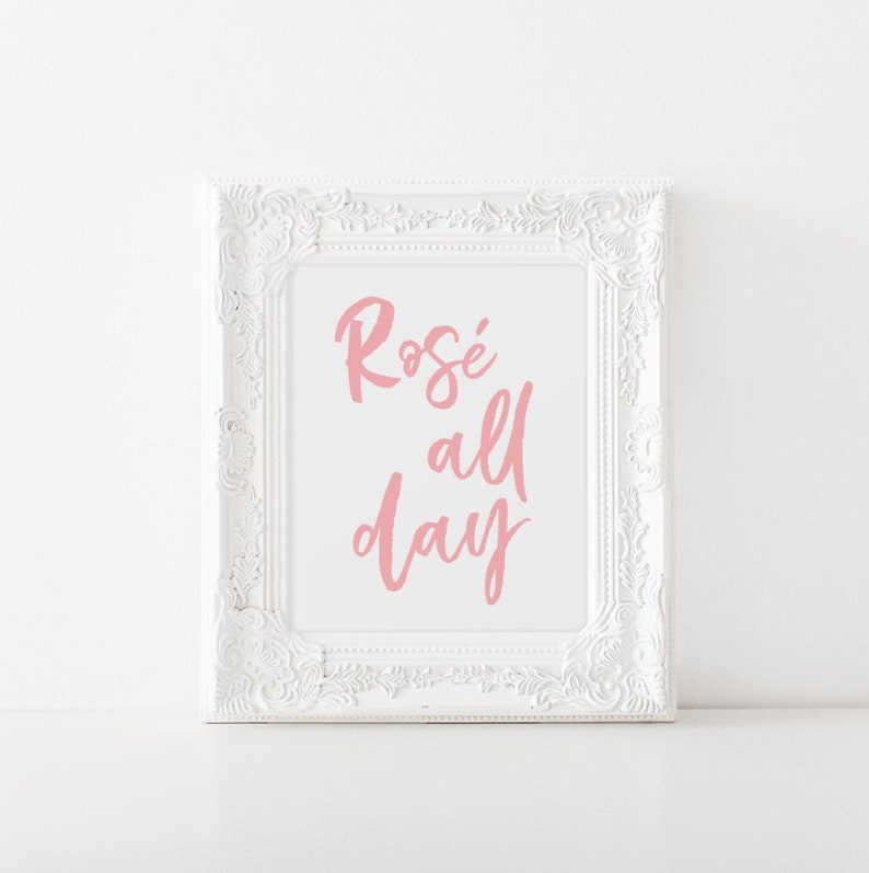 Rose All Day Printable Sign Kitchen Print Wine Quote - Etsy