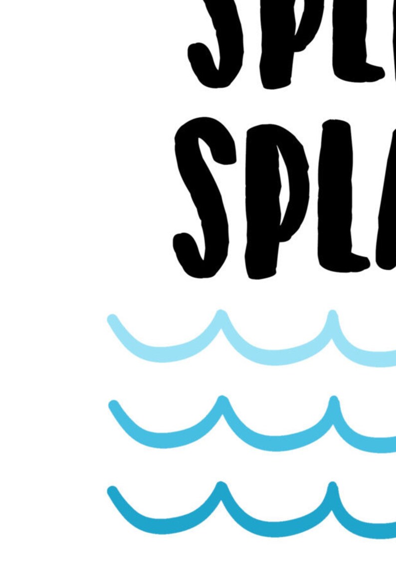 Splish Splash I Was Taking a Bath Print, Bathroom Printable Sign, Water ...