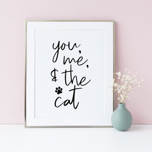 You Me and the Cat Printable Sign, Home Decor Quote Printable ...