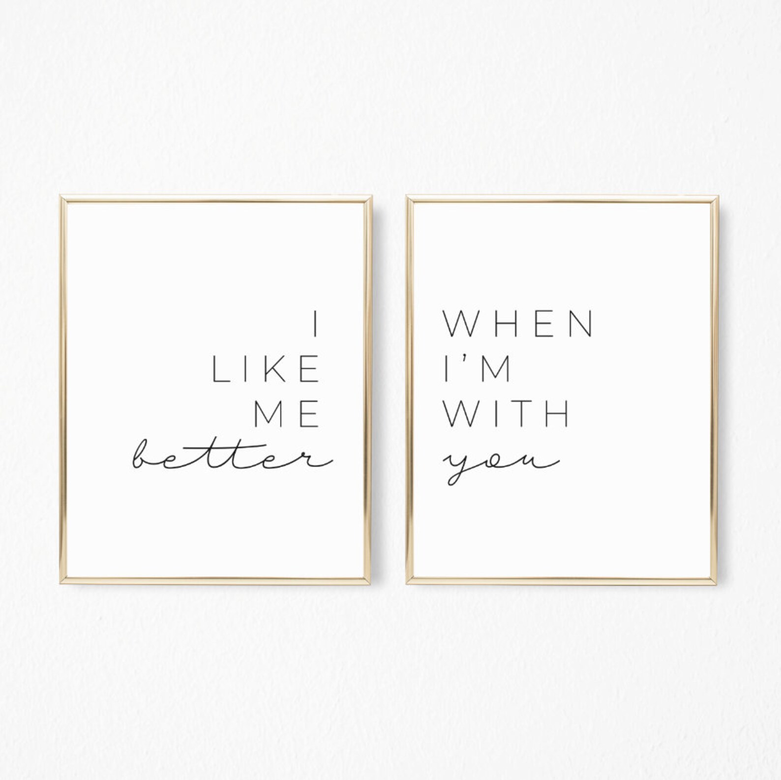 I Like Me Better When I'm With You Printable Signs - Etsy