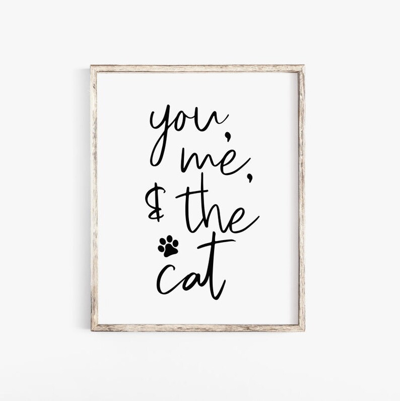 You Me and the Cat Printable Sign Home Decor Quote Printable | Etsy