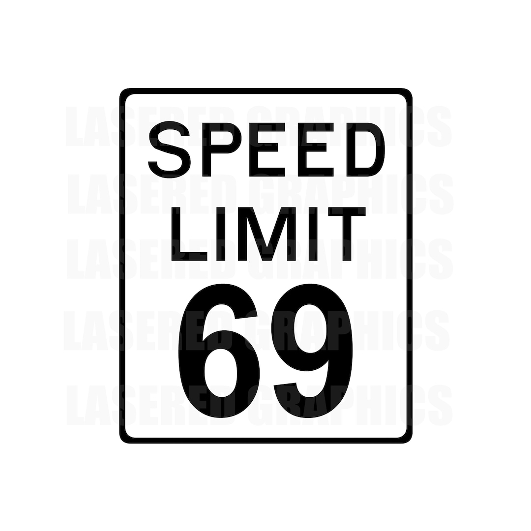 Speed Limit 69, MPH Speed Limit Sign Svg, Silhouette Shadow SVG Cut ...
