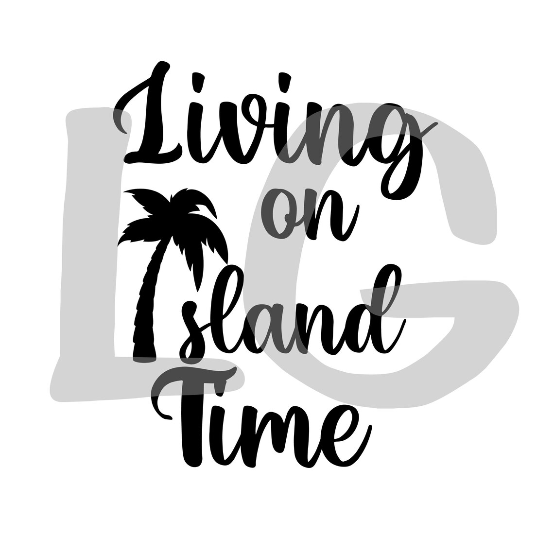 Living on Island Time Svg Eps Png Beach Svg Spring Break - Etsy