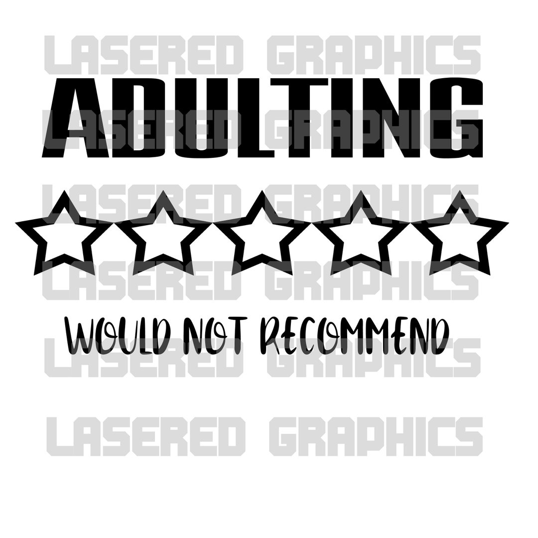 Adulting Do Not Recommend SVG Adulting Svg Zero Stars Svg Difficult AF ...