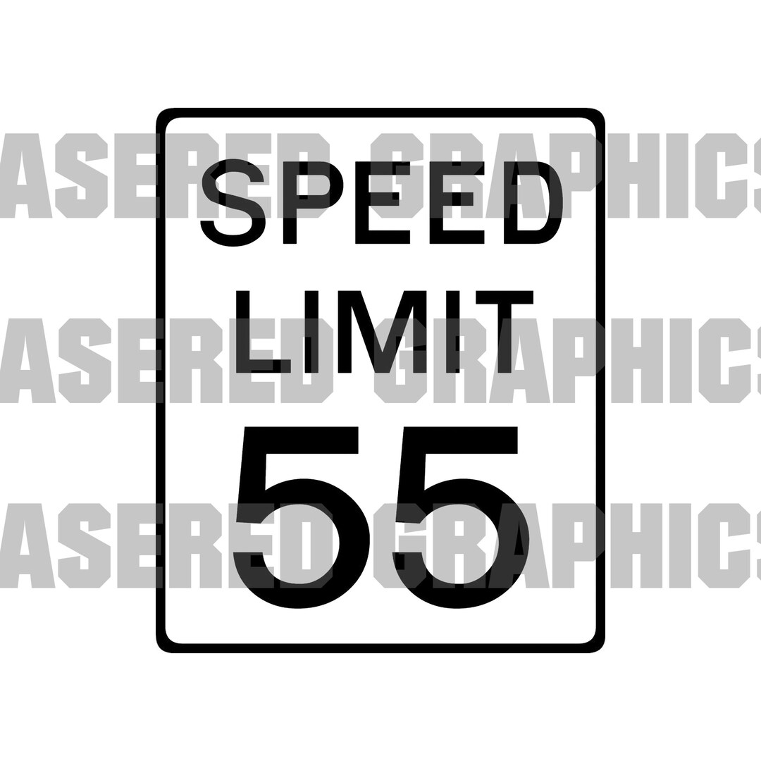 Speed Limit 55 Svg, Png, Eps, Jpeg - Etsy