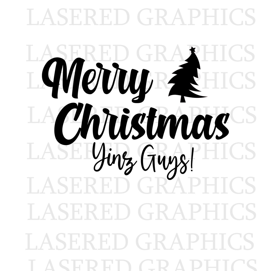 Merry Christmas Yinz Guys, Pittsburgh, Pennsylvania, Svg, Digital File ...