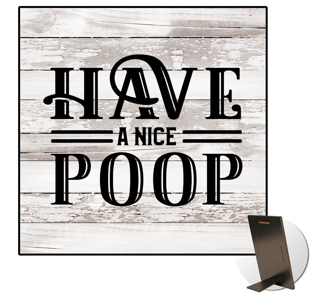 Have A Nice Poop Funny Bathroom Signs Rustic Bathroom - Etsy