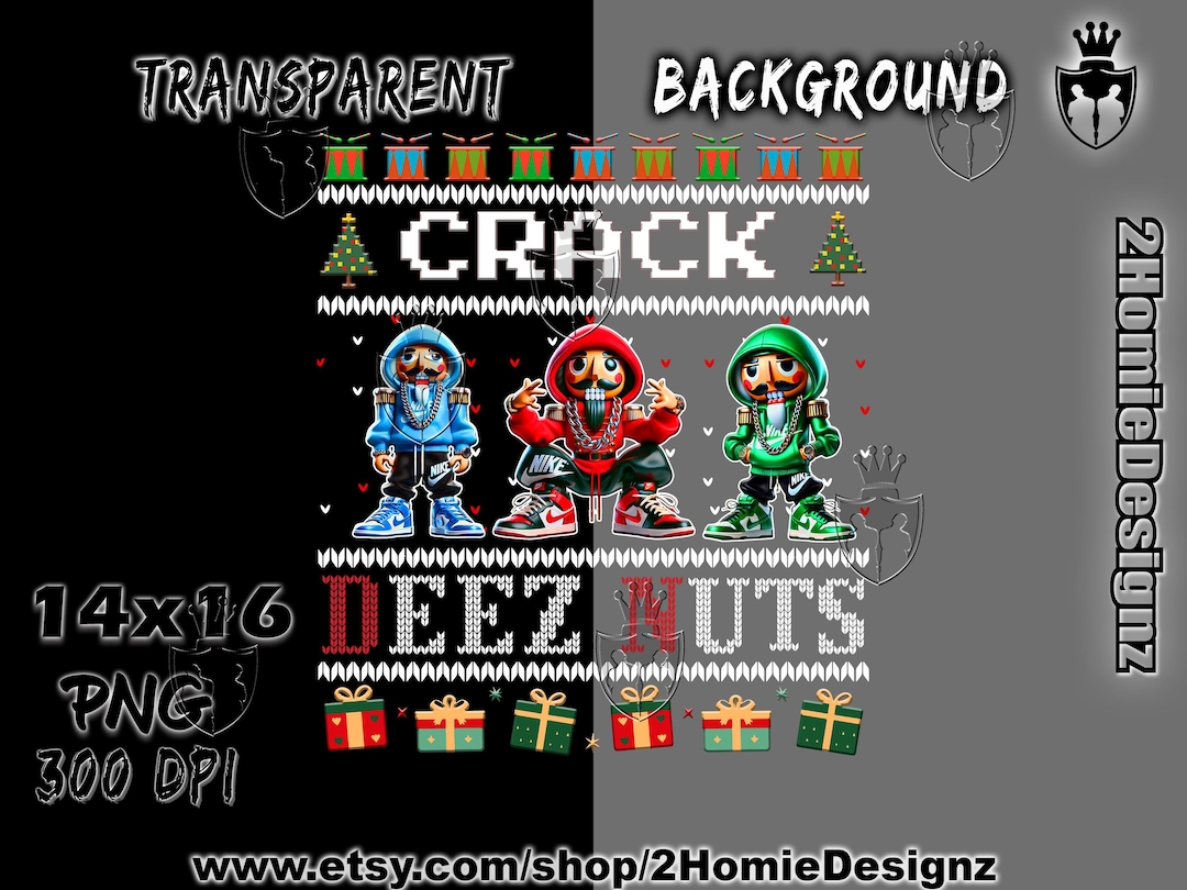 Crack Deez Nuts Christmas Sweater PNG | Funny Hip Hop Nutcracker Ugly ...