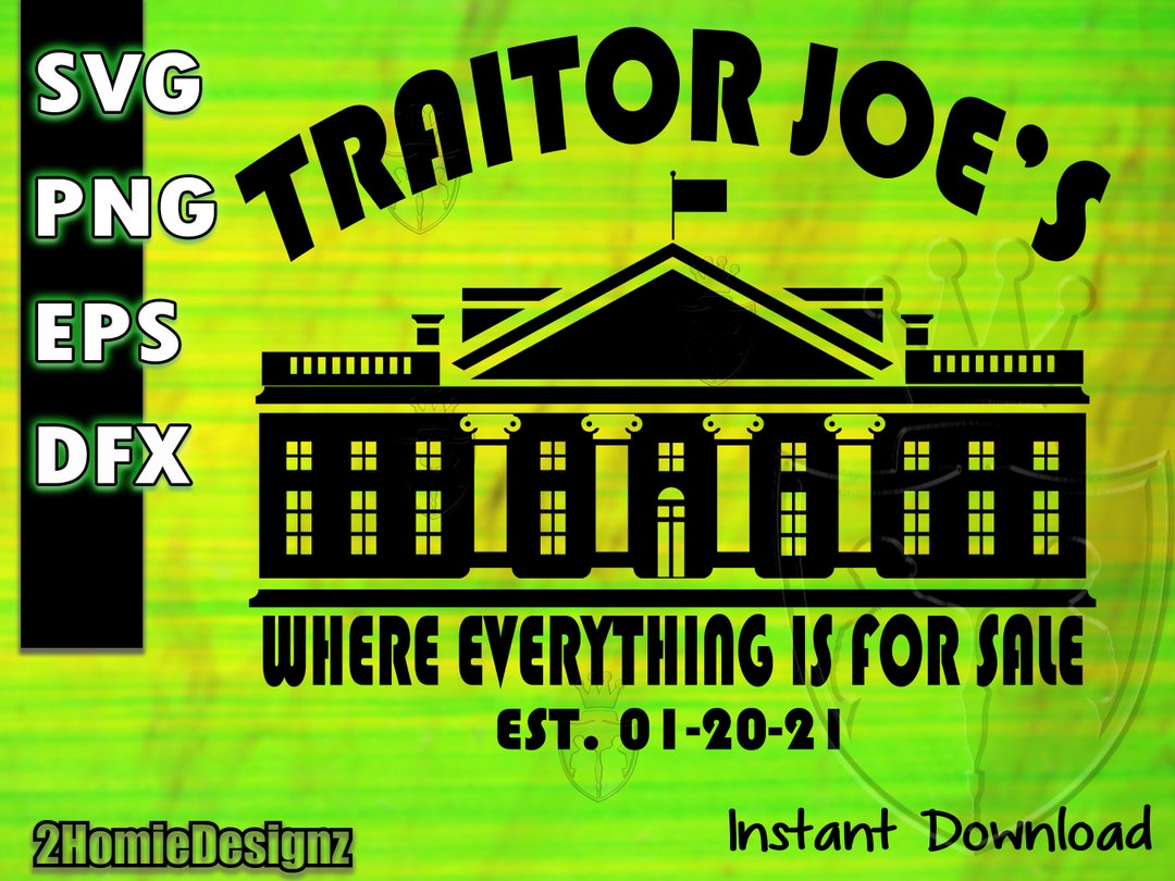Traitor Joes Svg Files for Cricut Digital Download, FJB Png Instant ...