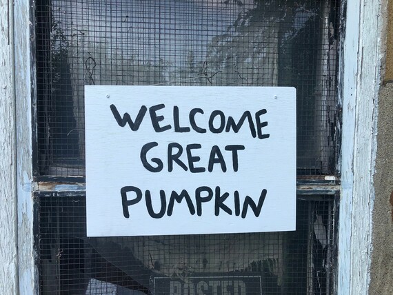 Welcome Great Pumpkin Sign | Etsy