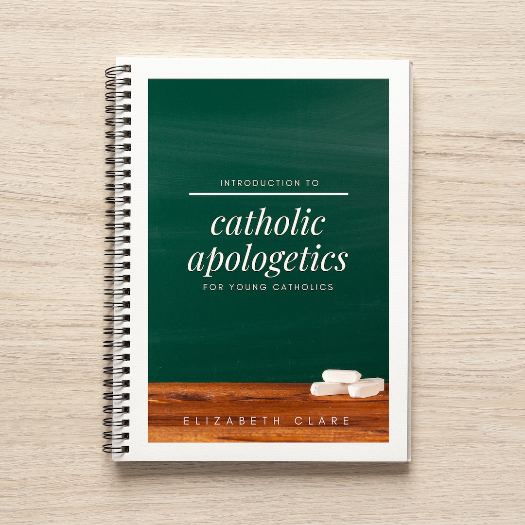 Introduction to Apologetics for Young Catholics: Catholic Curriculum ...