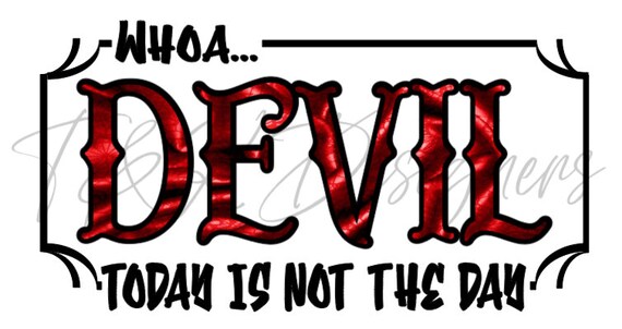 Not Today Devil Downloadable Sublimation PNG File. - Etsy