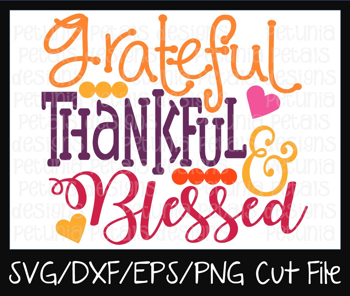 Grateful Thankful & Blessed SVG Cut File Thankful Cut File | Etsy