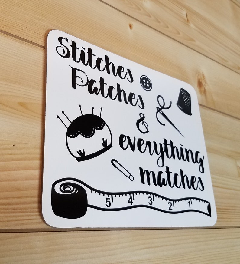 Stitches Patches & Everything Matches Sign Quilt Sign Wood | Etsy