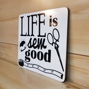Life is Sew Good Sign - Quilt Sign - Quilt Decor - Quilt Room Decor ...