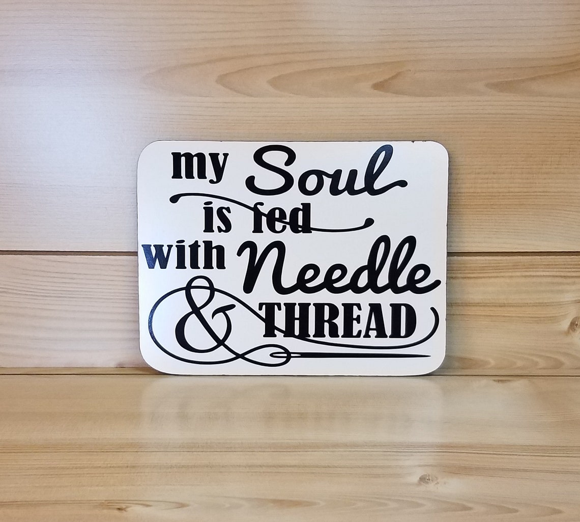 My Soul is Fed With Needle and Thread - Quilt Sign - Quilt Decor ...