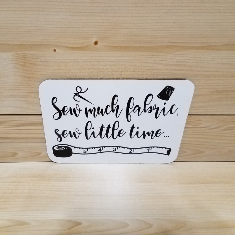 Sew Much Fabric, Sew Little Time - Quilt Sign - Quilt Decor - Quilt ...