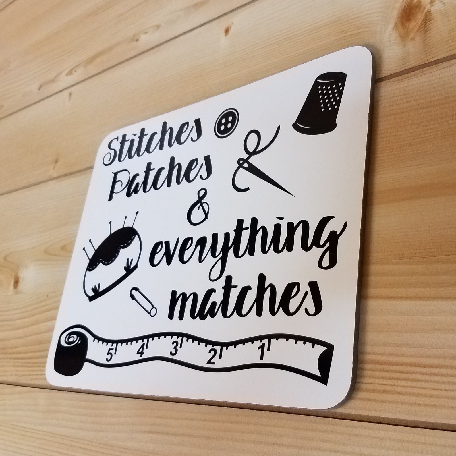 Stitches Patches & Everything Matches Sign Quilt Sign Wood | Etsy