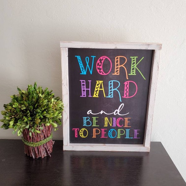 Work Hard and Be Nice to People - Etsy