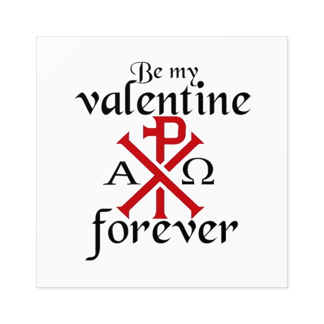 Be My Valentine Forever. Chi Rho Symbol. Square Stickers Indoor\outdoor ...